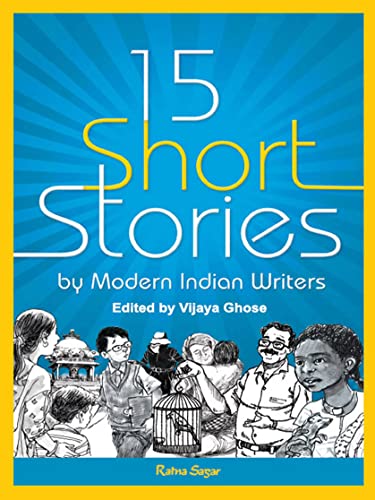 Fifteen Short Stories by Modern Indian Writers by Vijaya Ghose | Goodreads