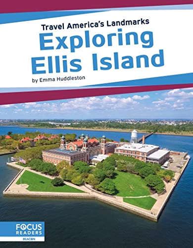 Exploring Ellis Island by Emma Huddleston | Goodreads