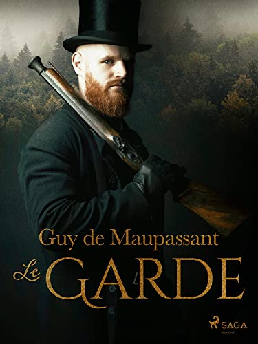 Le Garde (Grands Classiques) (French Edition) by Guy de Maupassant ...