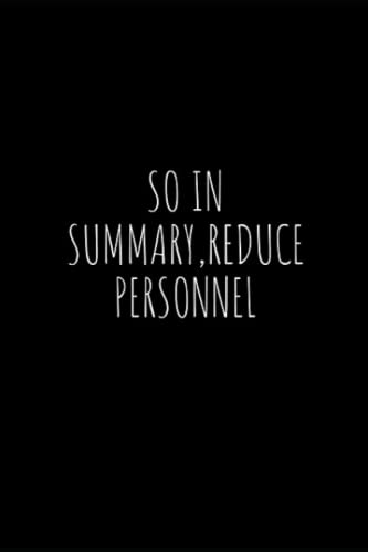 So in summary,reduce personnel by Patrick Brown | Goodreads
