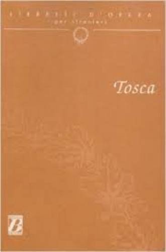 Libretti D'opera Per Stranieri: Tosca by Giacomo Puccini | Goodreads