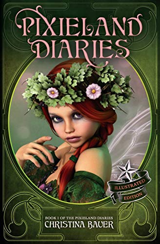 Pixieland Diaries Enhanced Edition by Christina Bauer | Goodreads