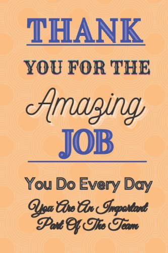 Thank You For The Amazing Job You Do Every Day You Are An Important ...