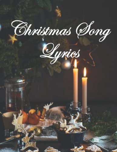 Christmas Song Lyrics: 38 Favorite Songs including Traditional Carols ...