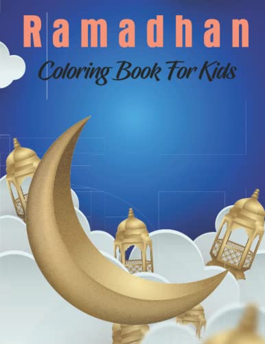 Ramadan Coloring Book For Kids: Over 60 Fun Activities for Ages 4 to 8 ...