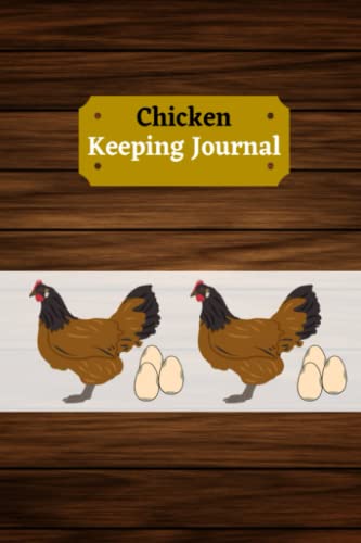 Chicken Keeping Journal: Egg Tracker Journal, Chicken Record Keeping ...