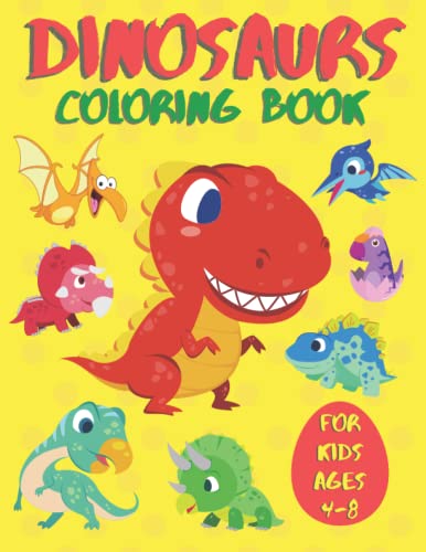 Dinosaurs Coloring Book for Kids Ages 4-8: Funny Activity Book for ...