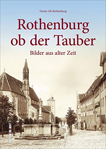 Rothenburg ob der Tauber by Verein Alt-Rothenburg | Goodreads