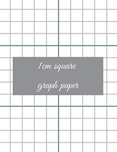 1cm square graph paper: 120 Pages of 8.5 by 11 Graph Paper. 1 cm ...