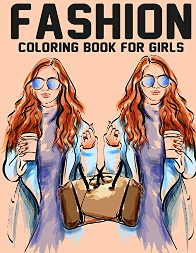 Fashion Coloring Book For Girls: Fashion Coloring Book For Girls Over ...