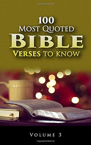100 Most Quoted Bible Verses to Know by Pure Truth Publications | Goodreads