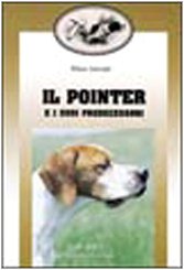 Il pointer e i suoi predecessori by William Arkwright | Goodreads