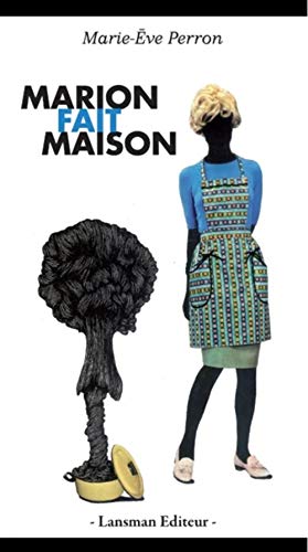 MARION FAIT MAISON by PERRON MARIE-EVE | Goodreads
