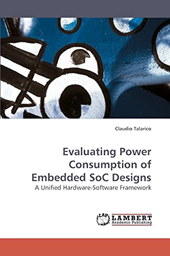 Evaluating Power Consumption of Embedded SoC Designs: A Unified ...