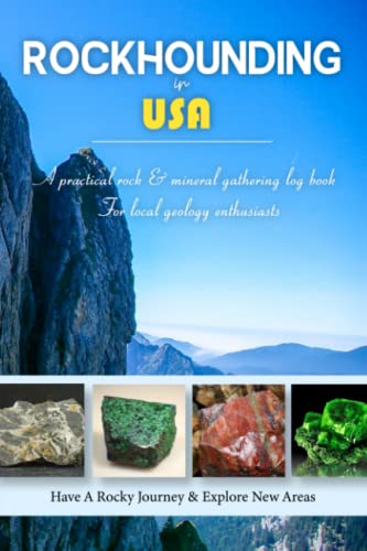 Rockhounding in Usa: Rock Gathering Log Book for Local Backyard Geology ...