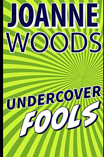 Undercover Fools by Joanne Woods | Goodreads