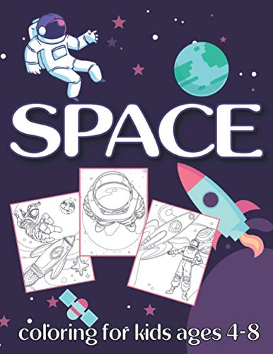 Space Coloring For Kids Ages 4-8: Fantastic Outer Space Coloring with ...