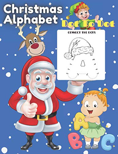 Christmas Alphabet Dot To Dot: Fun And Challenging Activities For ...