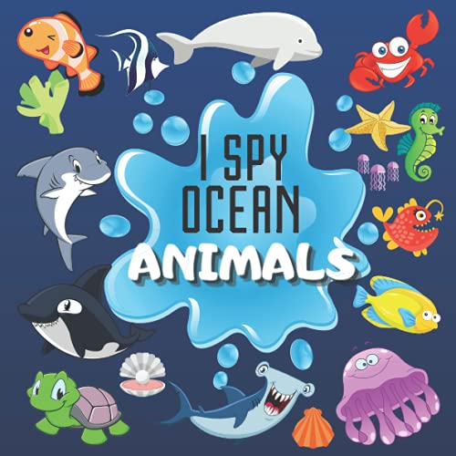 I Spy Ocean Animals: Fun Colorful Alphabet from A to Z & Marine Life ...