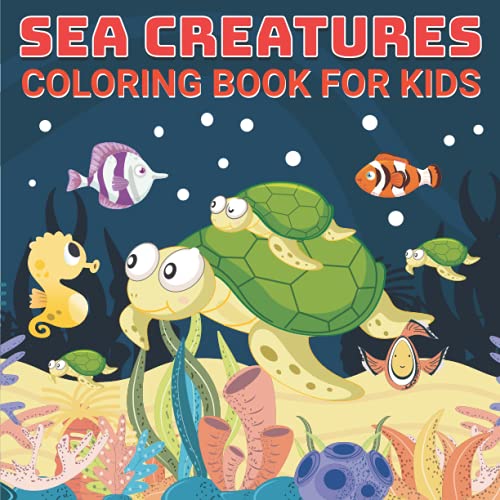 Sea Creatures Coloring book for kids: Amazing Ocean Wildlife Animals ...