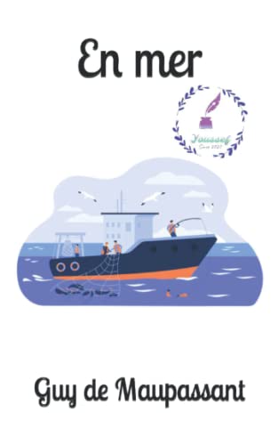 En mer (French Edition) by Guy de Maupassant | Goodreads