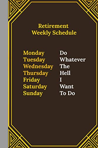 Retirement Weekly Schedule: Coworker Notebook (Funny Office Journals ...
