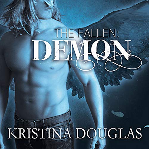 Demon (The Fallen Series) by Kristina Douglas | Goodreads