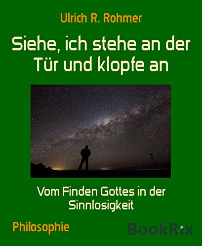 Siehe, ich stehe an der Tür und klopfe an: Vom Finden Gottes in der ...