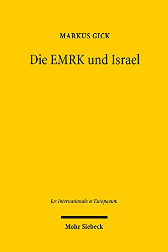 Die Emrk Und Israel: Transnationale Diskurse Und Juristische Netzwerke ...