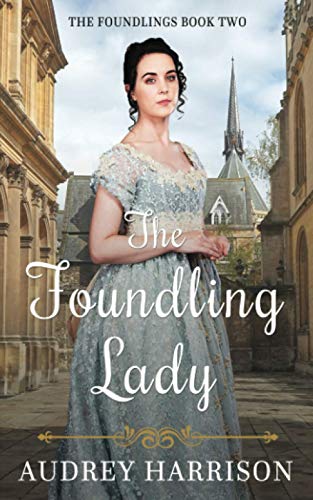 The Foundling Lady: A Regency Romance by Audrey Harrison | Goodreads