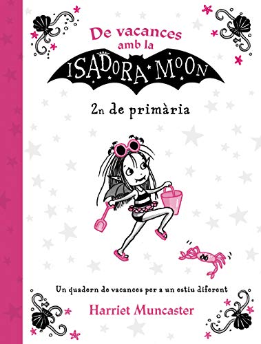 De vacances amb la Isadora Moon - 2n de primària: Un quadern de ...