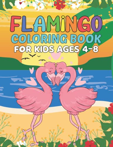 Flamingo Coloring Book for Kids: Pink Flamingo Coloring Page for Kids ...