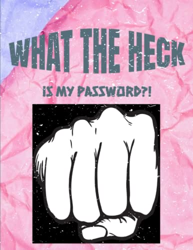 What the heck is my password?!: easy password tracking notebook by ...