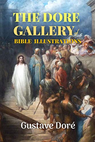 THE DORE GALLERY OF BIBLE ILLUSTRATIONS: By Gustave Doré | Communty ...