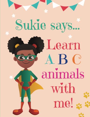 Sukie Says… Alphabet Animals A-Z - Learn the Alphabet with Animal ...