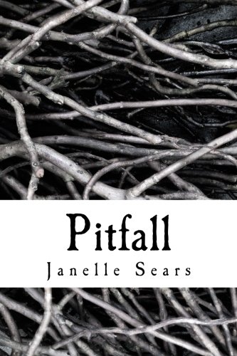 Pitfall (Pitfall Series) by Janelle Sears | Goodreads