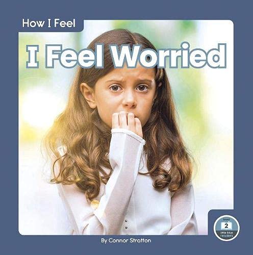 I Feel Worried by Connor Stratton | Goodreads