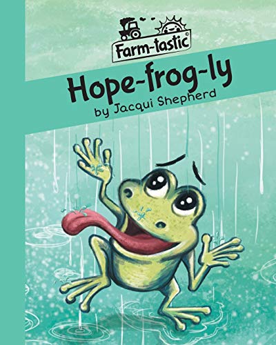 Hope-frog-ly: Fun with words, valuable lessons by Jacqui Shepherd ...