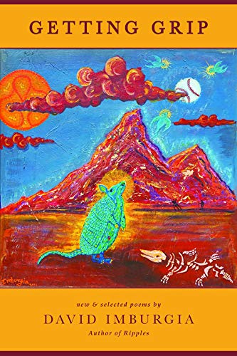 Getting Grip: New and Selected Poems by David Imburgia by David ...