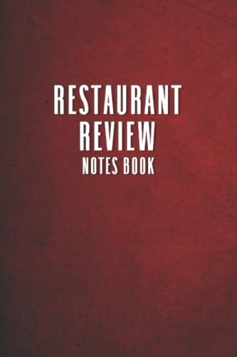 Restaurant Review Notes Book: Restaurant Review Journal for Cuisine ...