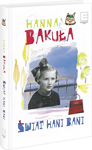 Swiat Hani Bani (Polish Edition) by Hanna Bakula | Goodreads