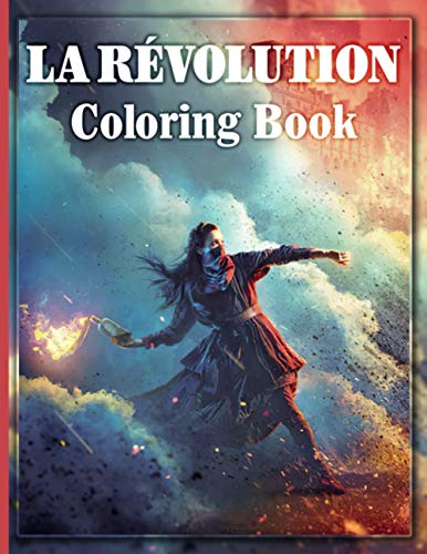 La Revolution Coloring Book: La Revolution Stunning Coloring Books For ...