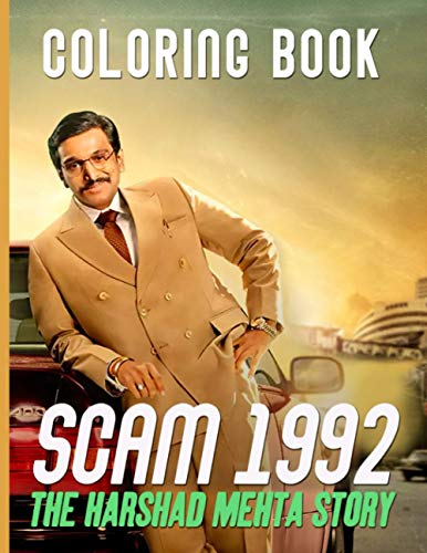 Scam 1992 The Harshad Mehta Story Coloring Book: Special Scam 1992 The ...