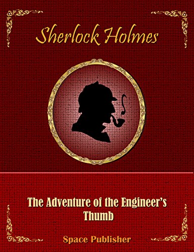 Sherlock Holmes: The Adventure of the Engineer’s Thumb by Diane Covher ...