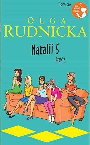 Natalii 5 Czesc 2 by Rudnicka Olga | Goodreads
