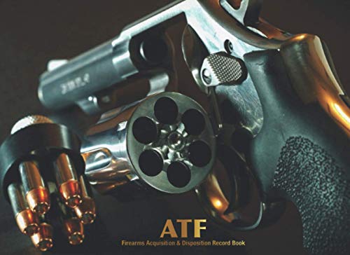 Firearms Acquisition and Disposition Record Book.: ATF Track Gun ...