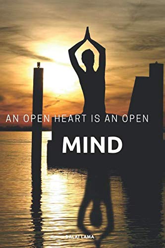 An open heart is an open mind. Dalai Lama: The Notebook of Mindfulness ...