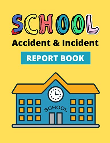 School Accident and Incident Report Book: A Health and Safety ...