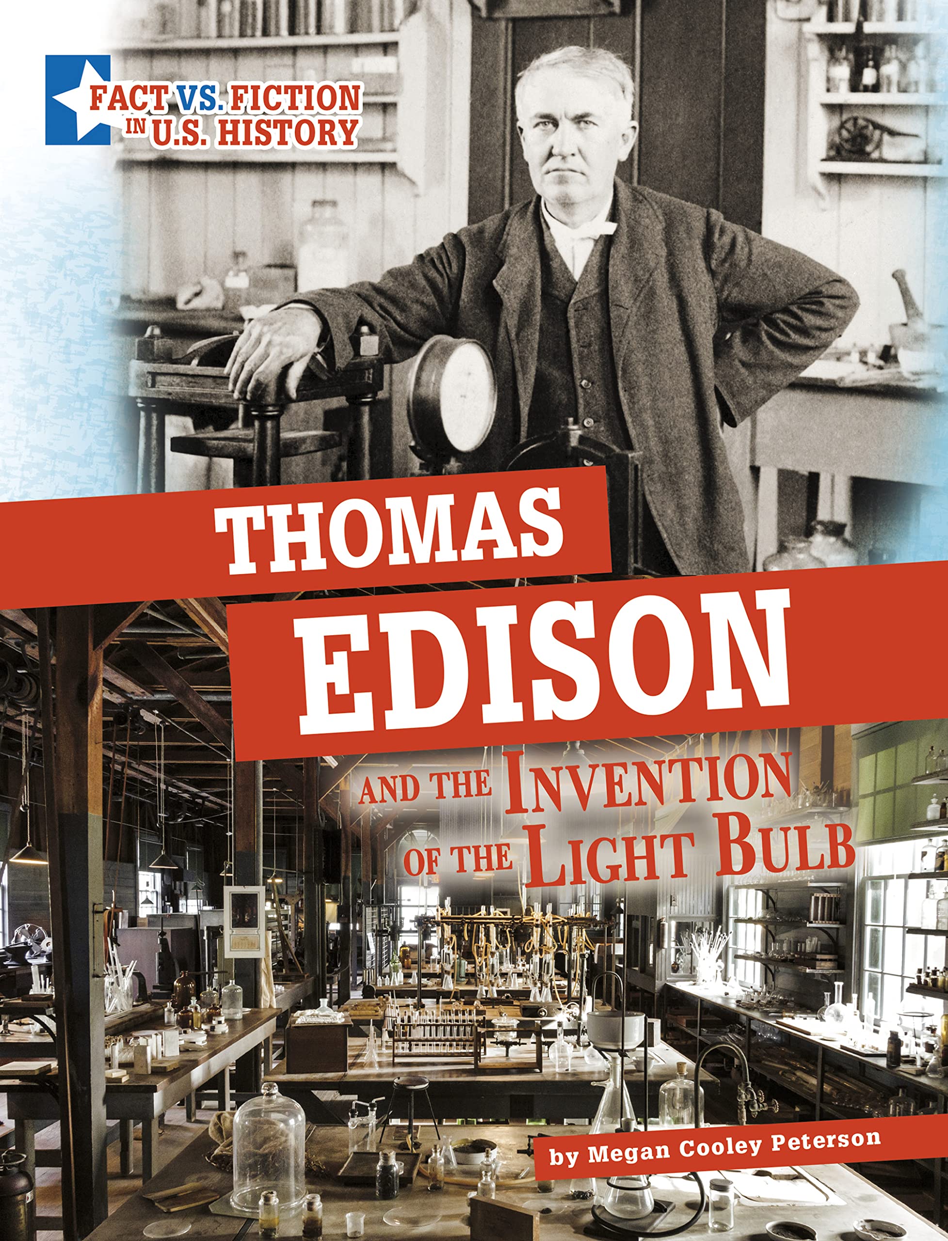 Thomas Edison and the Invention of the Light Bulb: Separating Fact from ...