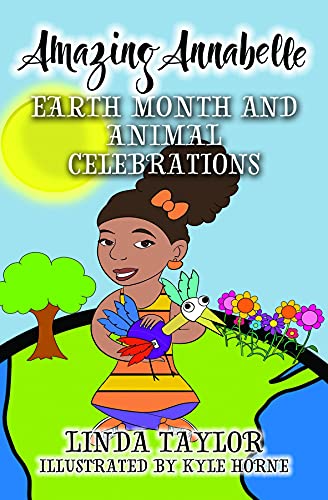 Amazing Annabelle-Earth Month and Animal Celebrations by Linda Taylor ...